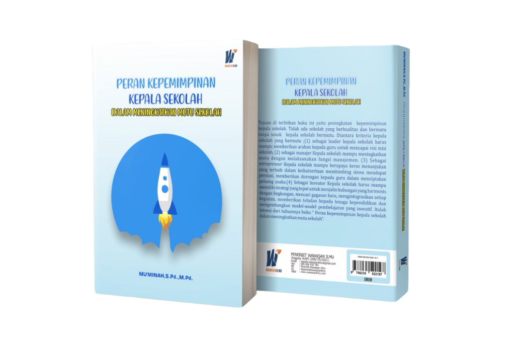 Peran Kepemimpinan Kepala Sekolah Dalam Meningkatkan Mutu Sekolah Karya Mu’minah, S.Pd.,M.Pd ...