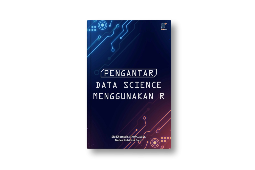 Pengantar Data Science Menggunakan R, Penulis : Siti Khomsah, S.Kom., M ...