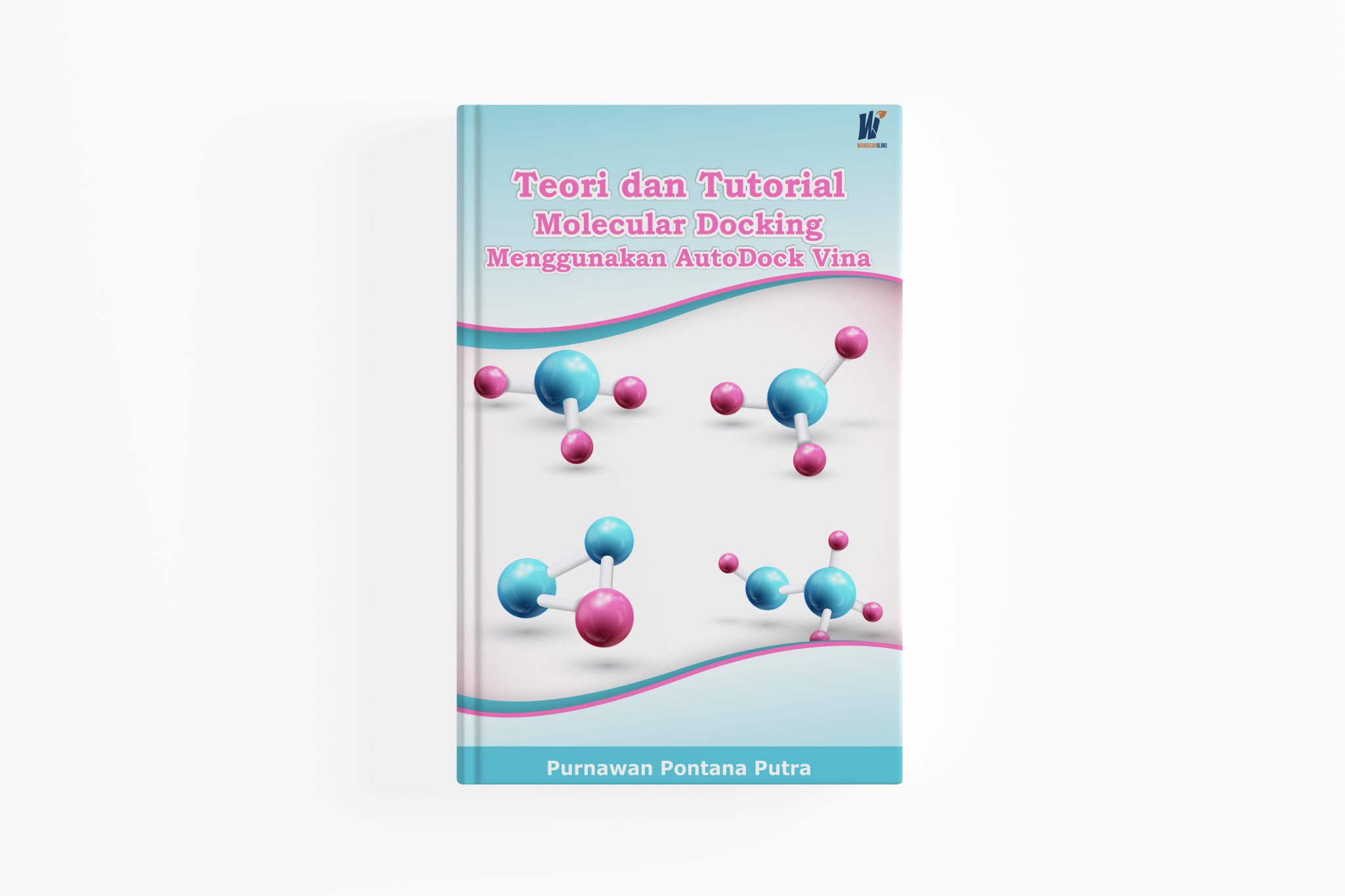 Teori dan Tutorial Molecular Docking Menggunakan AutoDock Vina Penulis ...