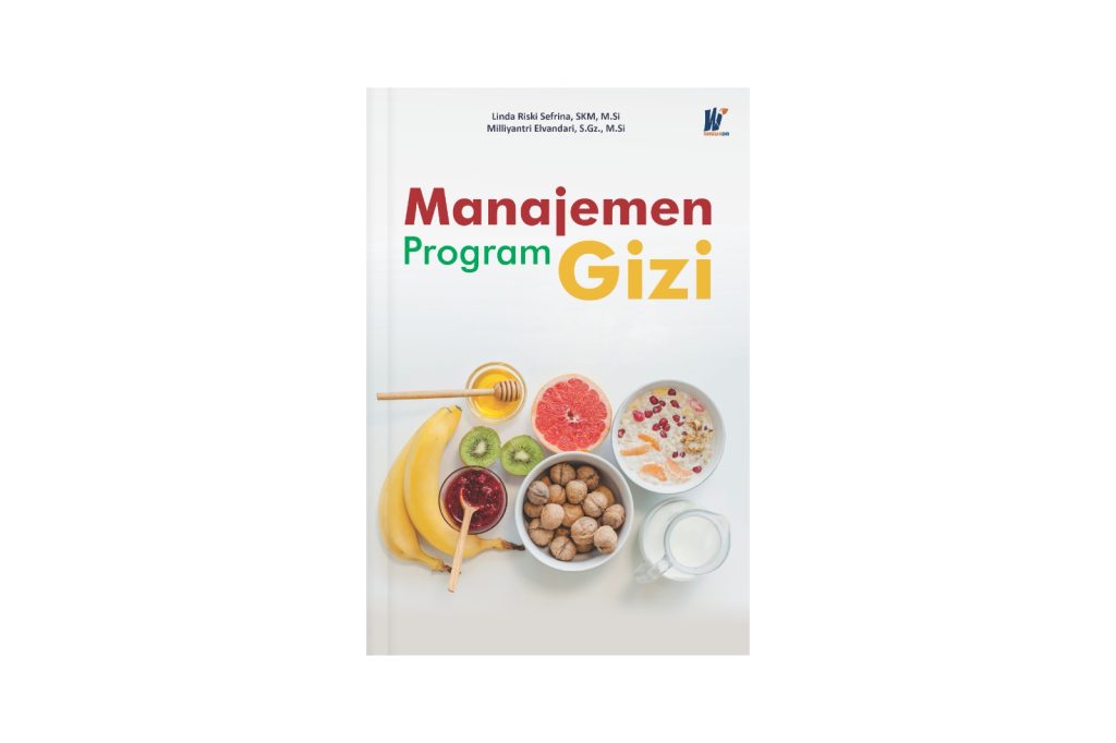 Manajemen Program Gizi, Penulis : Linda Riski Sefrina, SKM, M.Si ...