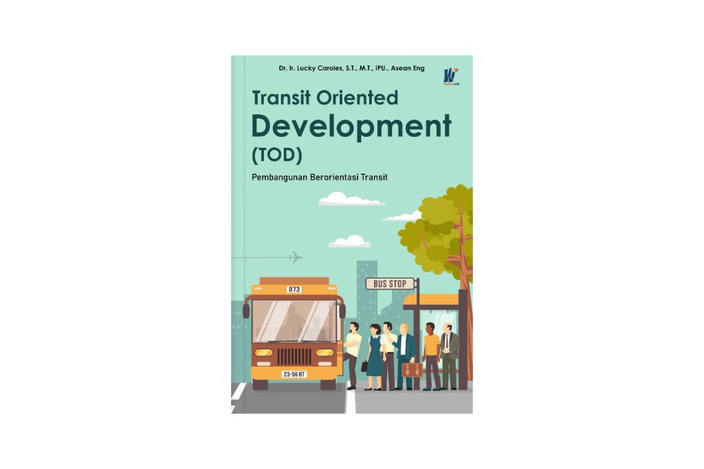 TRANSIT ORIENTED DEVELOPMENT (TOD) Pembangunan Berorientasi Transit ...